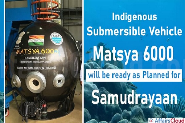 Samudrayaan Mission to send three people on a deep-sea mission - IndiaTIES